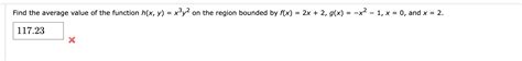 solved find the average value of the function h x y x3y2 on