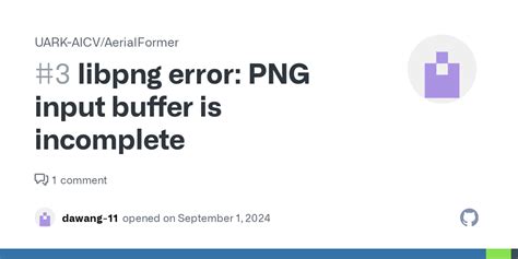 Libpng Error PNG Input Buffer Is Incomplete Issue UARK AICV AerialFormer GitHub