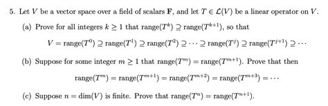 Solved 5. Let V be a vector space over a field of scalars F, | Chegg.com