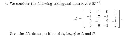 solved 4 we consider the following tridiagonal matrix