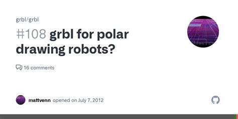 Grbl For Polar Drawing Robots · Issue 108 · Grbl Grbl · Github