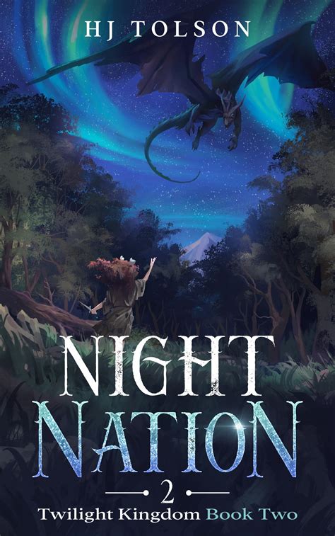 Night Nation Twilight Kingdom Book 2 By Hj Tolson Goodreads