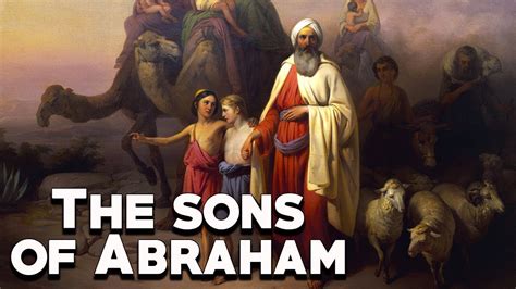 The Sons Of Abraham The Born Of Isaac And Ishmael Bible Stories See U In History Youtube