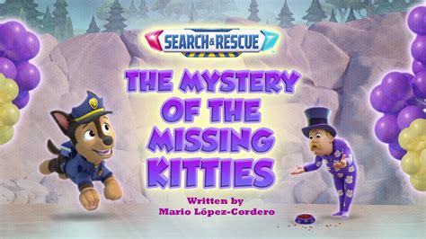 Search And Rescue The Mystery Of The Missing Kitties Paw Patrol Wiki