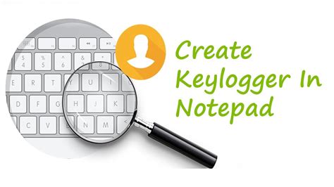 HeroHack Security How To Create A Keylogger Using Notepad