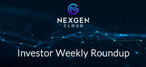 Nexgen Cloud Ltd Weekly News