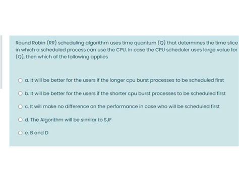 Solved Round Robin Rr Scheduling Algorithm Uses Time