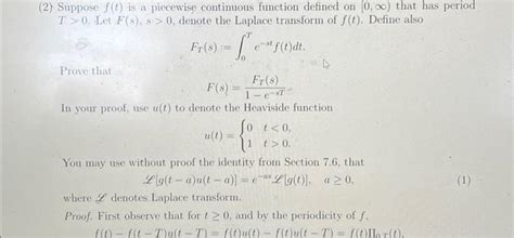 Solved 2 Suppose Ft Is A Piecewise Continuous Function