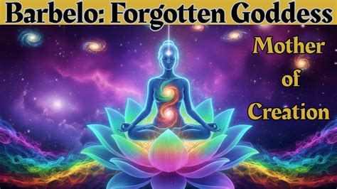 Barbelo The Hidden Gnostic Goddess Who Created The Universe Youtube