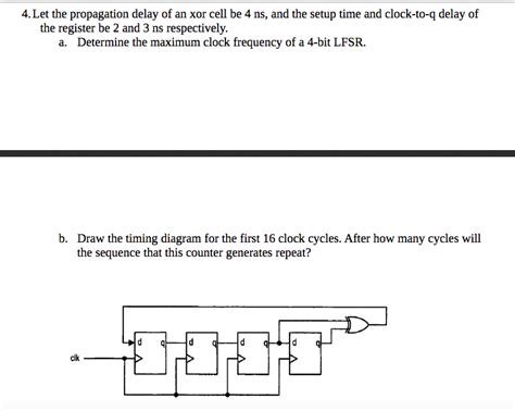 Solved 4 Let The Propagation Delay Of An Xor Cell Be 4 Ns Chegg Com