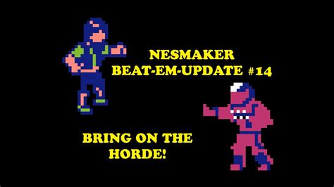 NESMaker Beat Em Update 14 Bring On The Horde YouTube