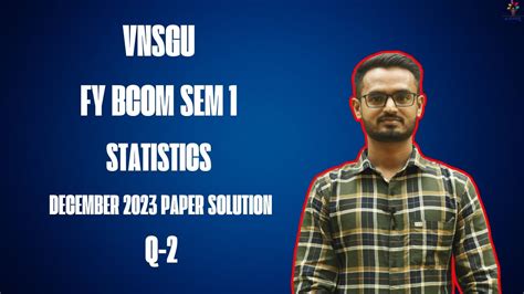 vnsgu fy bcom sem 1 statistics december 2023 paper solution q 2
