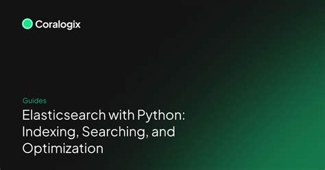 Elasticsearch With Python Indexing Searching And Optimization