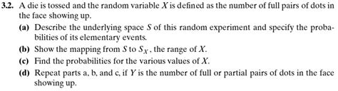 solved 3 2 a die is tossed and the random variable x is