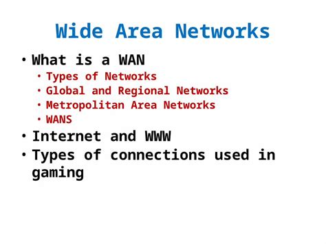Ppt Wide Area Networks What Is A Wan Types Of Networks Global And Regional Networks