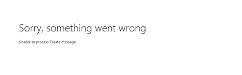 Solving The Error Unable To Process Create Message