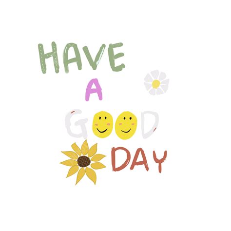 Have A Good Day Have A Nice Day Mwlho