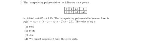 Solved 3 The Interpolating Polynomial To The Following Data