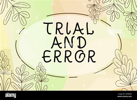 Inspiration Showing Sign Trial And Error Concept Meaning Lear Something By Trying To Do It And