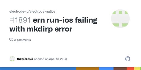 Ern Run Ios Failing With Mkdirp Error · Issue 1891 · Electrode Io