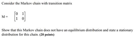 Solved Consider The Markov Chain With Transition Matrix Chegg
