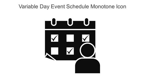 Variable Day Event Schedule Monotone Icon In Powerpoint Pptx Png And Editable Eps Format Ppt Slide