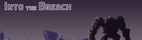 Into The Breach Support At Modding Tools Nexus Mods
