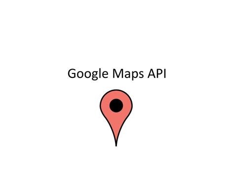 PPT Google Maps API PowerPoint Presentation Free Download ID