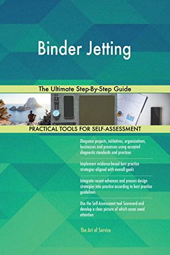 Binder Jetting The Ultimate Step By Step Guide By Gerardus Blokdyk Goodreads
