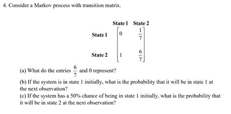 Solved Consider A Markov Process With Transition Matrix Chegg