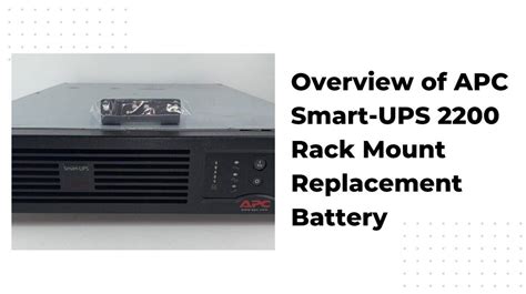 Overview Apc Smart Ups 2200 Rack Mount Replacement Battery