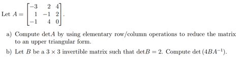solved 3 2 let a 1 1 2 4 0 a compute det a by using