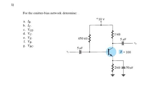 Solved 1 For The Emitter Bias Network Determine A Ib B