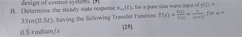 Solved B Determine The Steady State Response XSS T For A Chegg