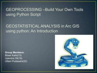 Geoprocessing Building Your Own Tool And Geostatistical Analysis An Introduction Using Python