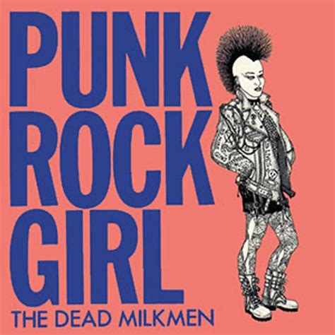 The Dead Milkmen Punk Rock Girl Reviews Album Of The Year
