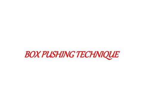 Box Pushing Technique Pdf