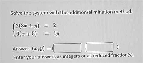 Solved Solve The System With The Additionelimination