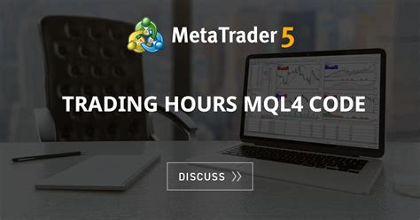 Trading Hours Mql4 Code Trading Hours Mql4 And Metatrader 4 Mql4