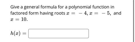 Solved Give A General Formula For A Polynomial Function In Chegg Com