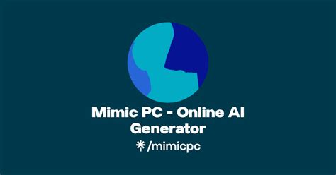 Mimic PC - Online AI Generator | Linktree