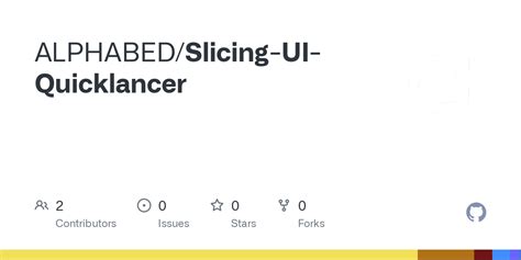 GitHub ALPHABED Slicing UI Quicklancer