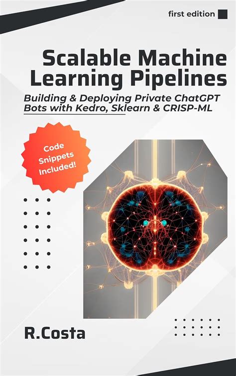 Scalable Machine Learning Pipelines Building And Deploying