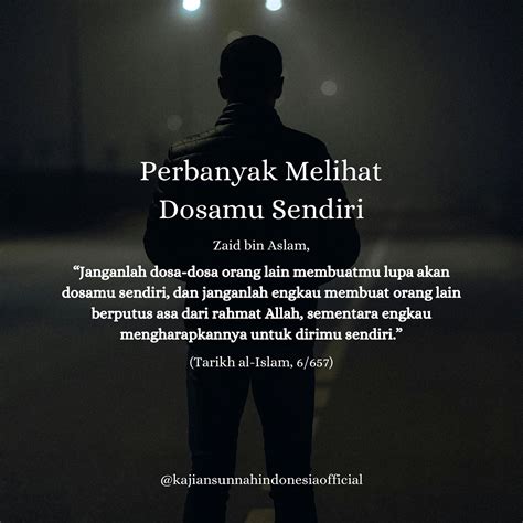 Zaid bin Aslam, "Janganlah dosa-dosa orang lain membuatmu lupa akan dosamu sendiri, dan ...