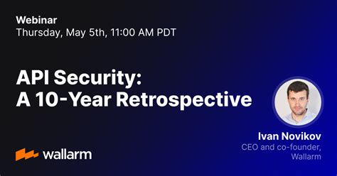 Webinar Api Security A 10 Year Retrospective
