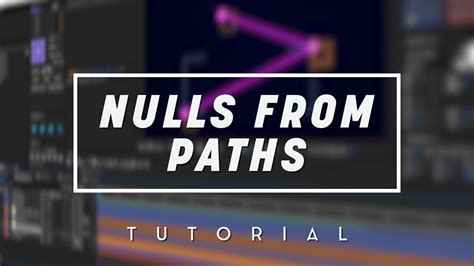 Create Nulls From Paths Tutorial Youtube