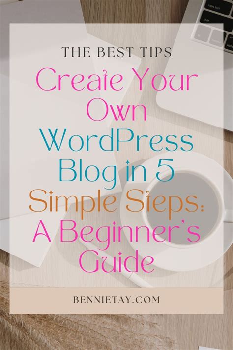 Create Your Own Wordpress Blog In 5 Simple Steps A Beginners Guide