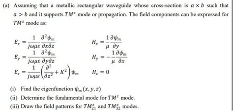 Solved A Assuming That A Metallic Rectangular Waveguide Chegg