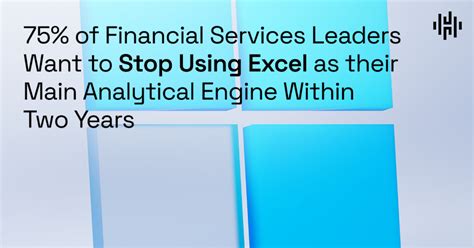 75 Of Financial Services Leaders Want To Stop Using Excel As Their