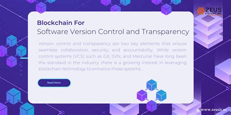 Leveraging Blockchain For Software Version Control And Transparency Zeus Systems Inc